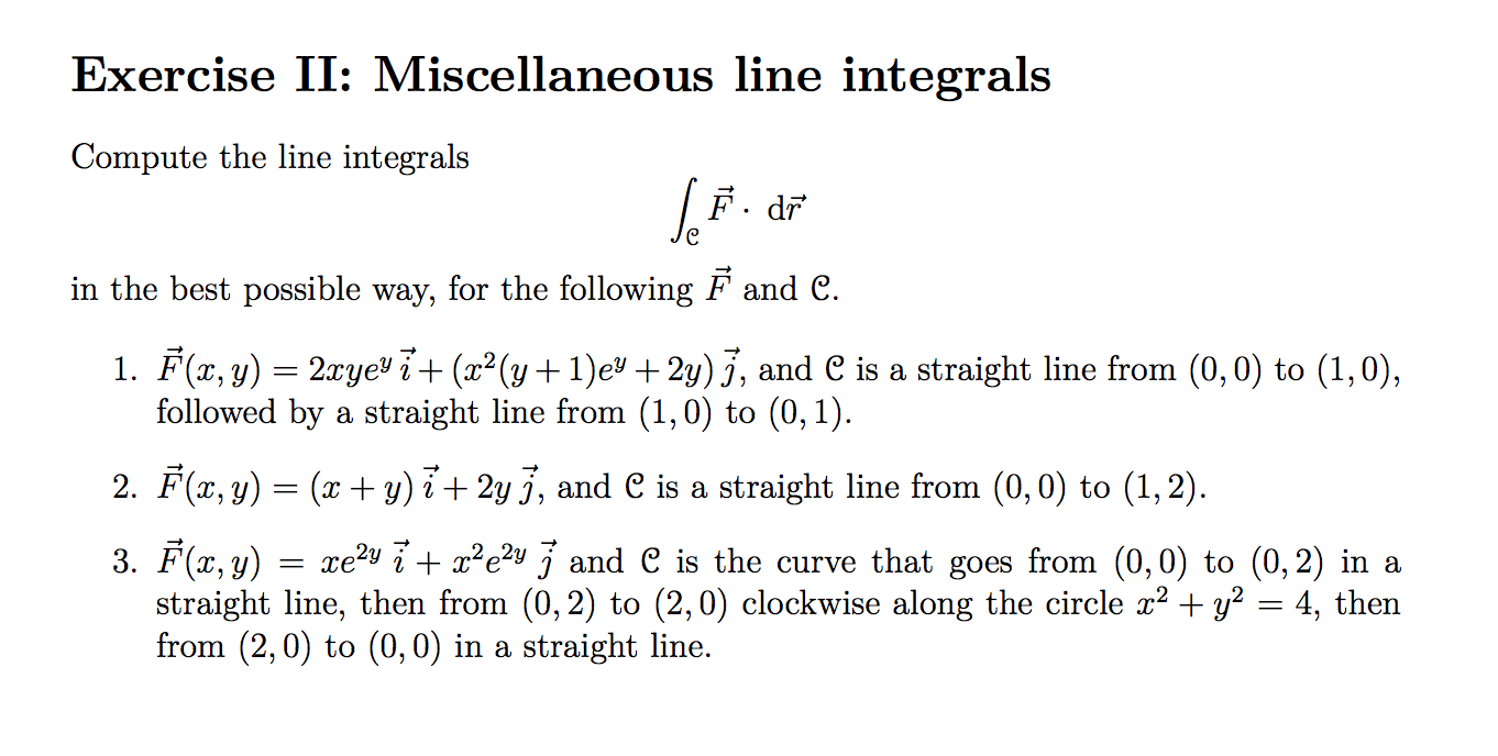 Solved Exercise II: Miscellaneous line integrals Compute the | Chegg.com