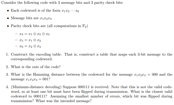 Solved Consider the following code with 3 message bits and 3 | Chegg.com