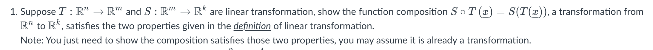 Solved LinearAlgebra Suppose T:Rn→Rm ﻿and S:Rm→Rk ﻿are | Chegg.com