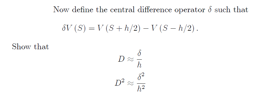 Solved Now define the central difference operator δ such | Chegg.com