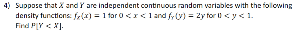 Solved 4) Suppose that X and Y are independent continuous | Chegg.com