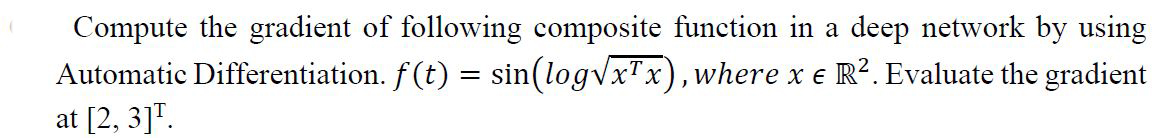 Solved Compute the gradient of following composite function | Chegg.com