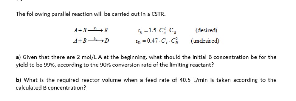 Solved The following parallel reaction will be carried out | Chegg.com
