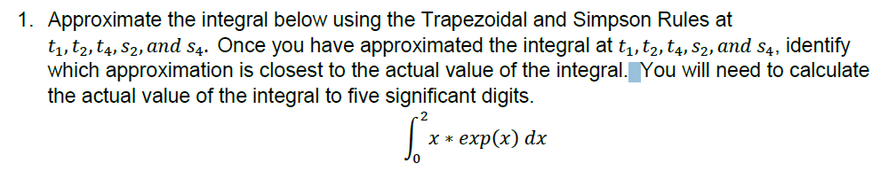 Solved 1. Approximate the integral below using the | Chegg.com