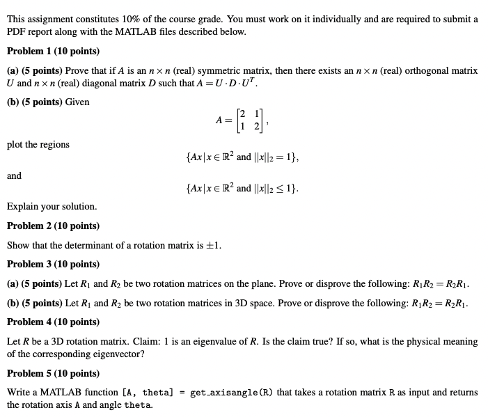 Solved A= A = [ 1 = This assignment constitutes 10% of the | Chegg.com