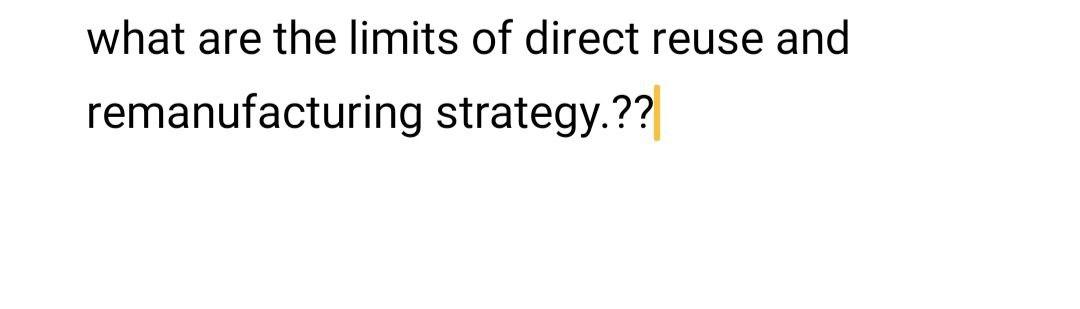 Solved what are the limits of direct reuse and | Chegg.com