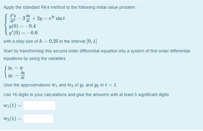 Solved Apply the standard RK4 method to the following | Chegg.com