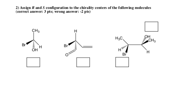 Solved 2) Assign R and S configuration to the chirality | Chegg.com