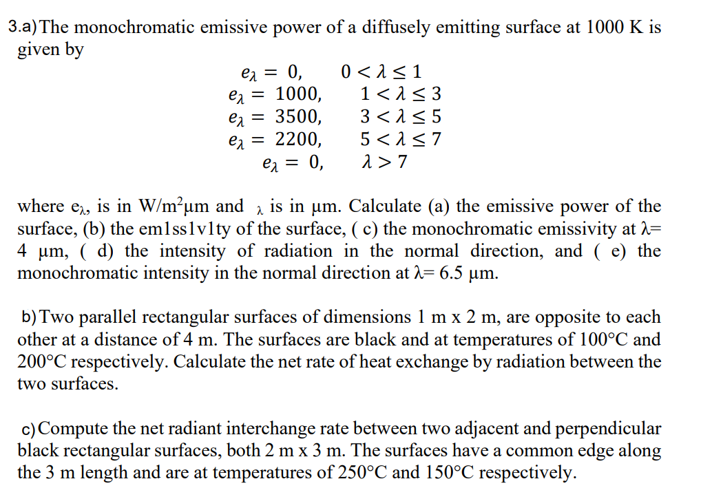 Solved 3.a) The monochromatic emissive power of a diffusely | Chegg.com