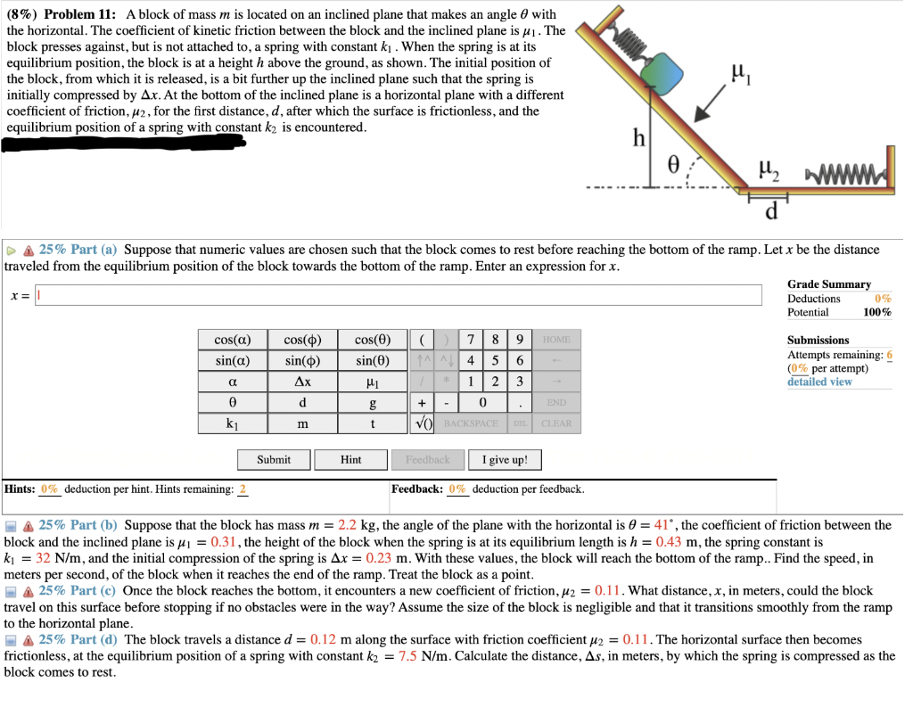 Solved (8\%) Problem 11: A block of mass m is located on an | Chegg.com
