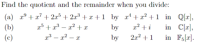 Solved Find the quotient and the remainder when you divide: | Chegg.com