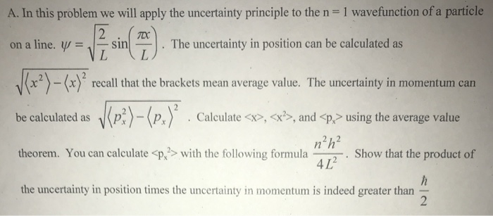 Solved A. In this problem we will apply the uncertainty | Chegg.com