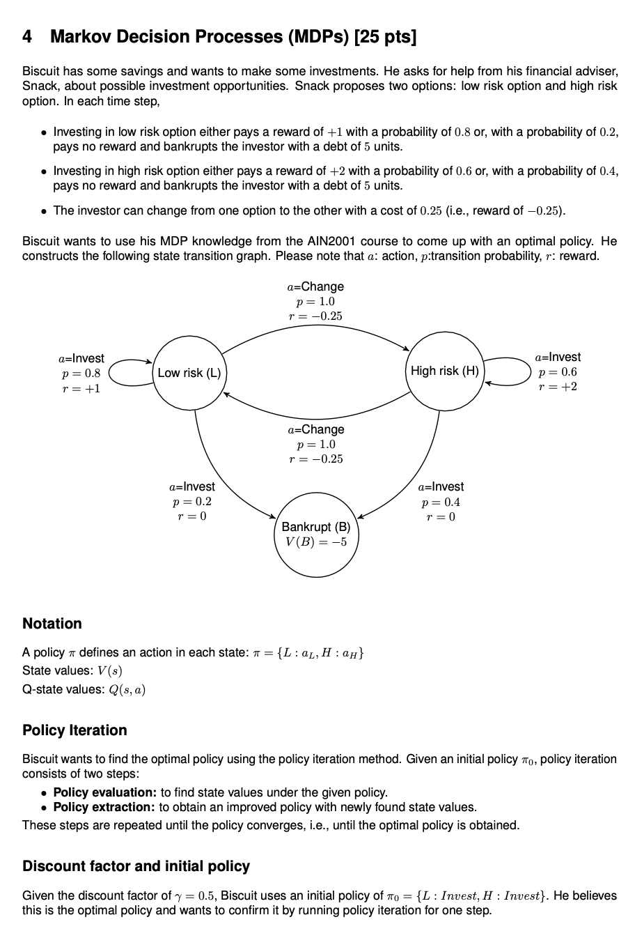Solved 4 Markov Decision Processes (MDPs) [25 pts] Biscuit | Chegg.com