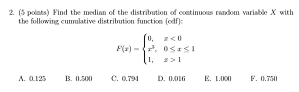 Solved 2. (5 points) Find the median of the distribution of | Chegg.com