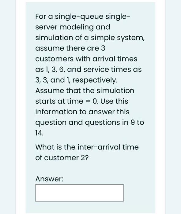 Solved For a single-queue single- server modeling and | Chegg.com