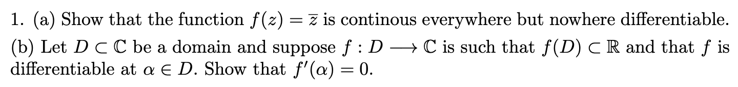 Solved 1. (a) Show that the function f(z)=zˉ is continous | Chegg.com