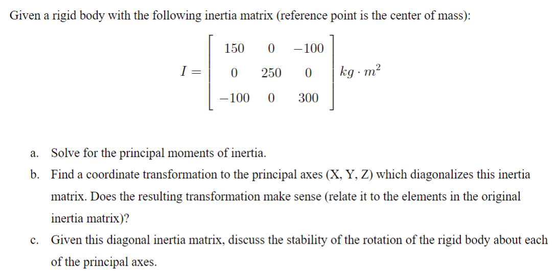 Solved Given a rigid body with the following inertia matrix | Chegg.com