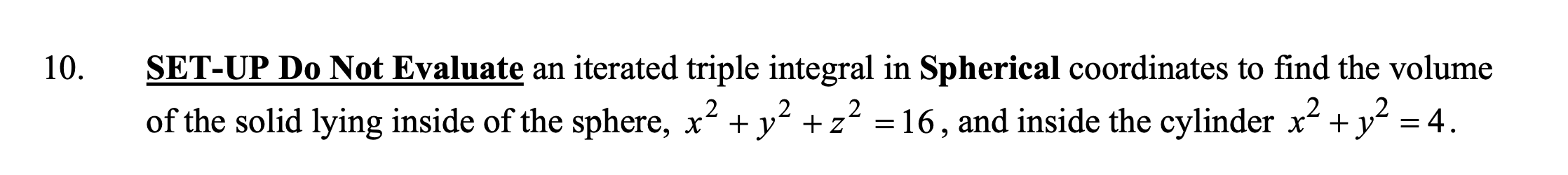 Solved 10. SET-UP Do Not Evaluate an iterated triple | Chegg.com