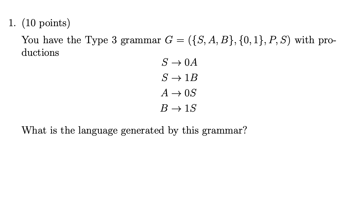 Solved 1. (10 points) You have the Type 3 grammar G = ({S, | Chegg.com