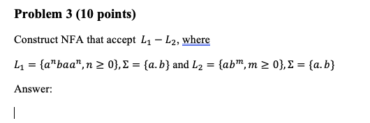 Solved Problem 3 (10 points) Construct NFA that accept L1 – | Chegg.com