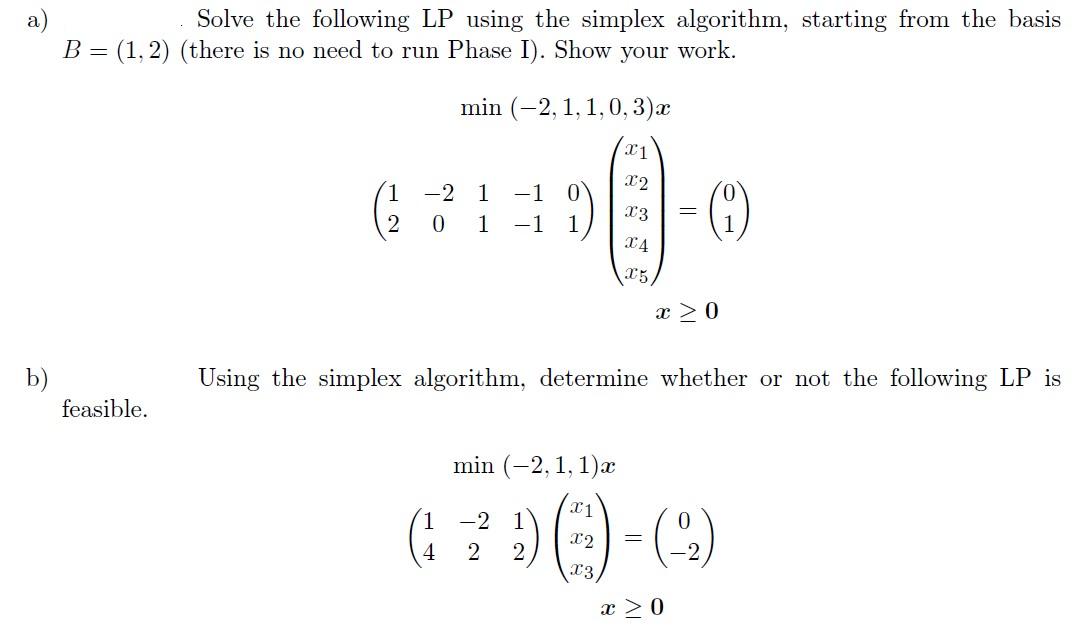 Solved a) Solve the following LP using the simplex | Chegg.com