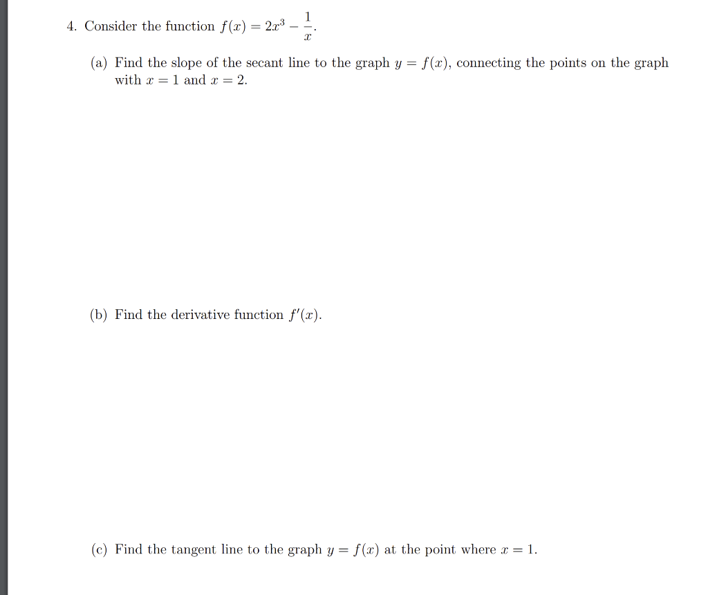 Solved 4. Consider the function f(x)=2x3−x1. (a) Find the | Chegg.com