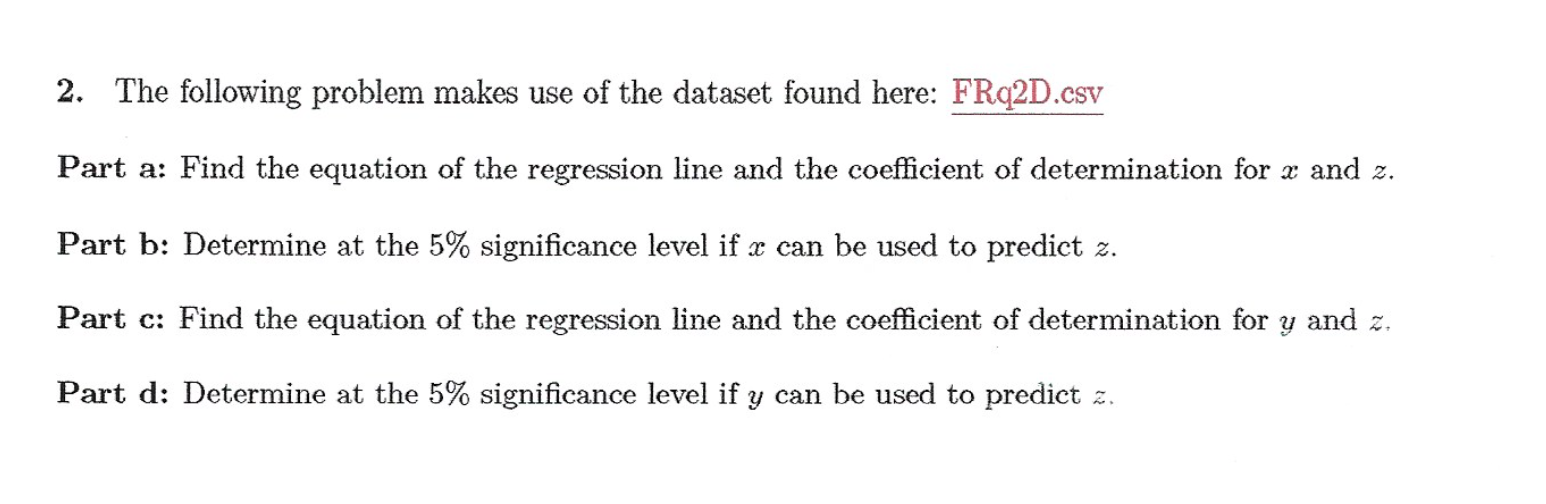 Solved 2. The following problem makes use of the dataset | Chegg.com