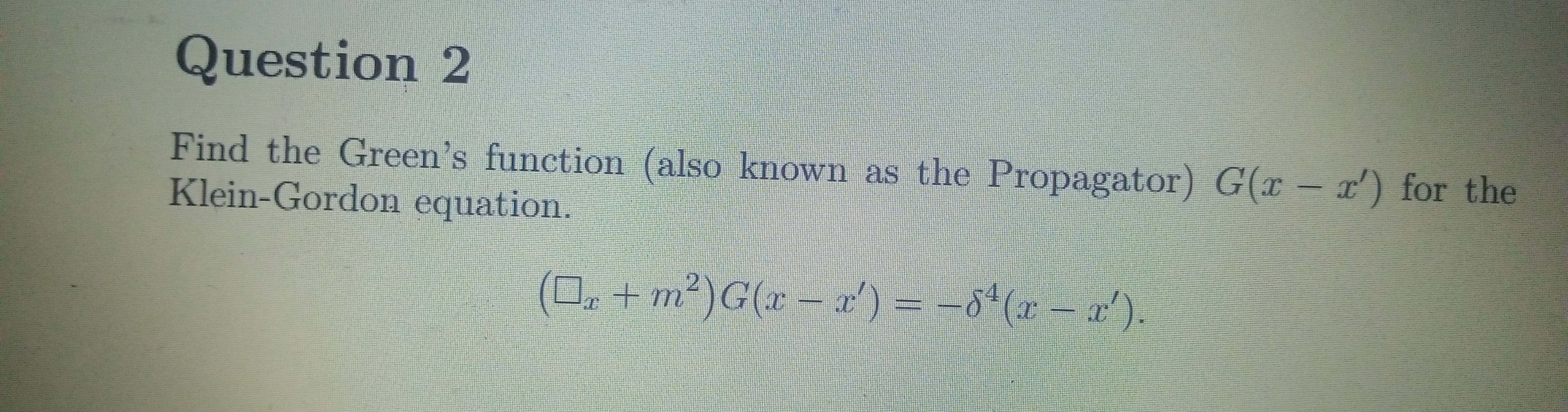Solved Find the Green's function (also known as the | Chegg.com | Chegg.com