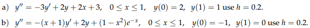 Solved Use the linear finite difference algorithm to | Chegg.com Solved Use the linear finite difference algorithm to | Chegg.com
