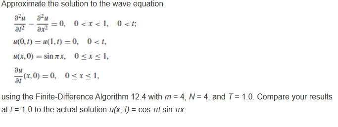 Solved Approximate the solution to the wave equation au au | Chegg.com