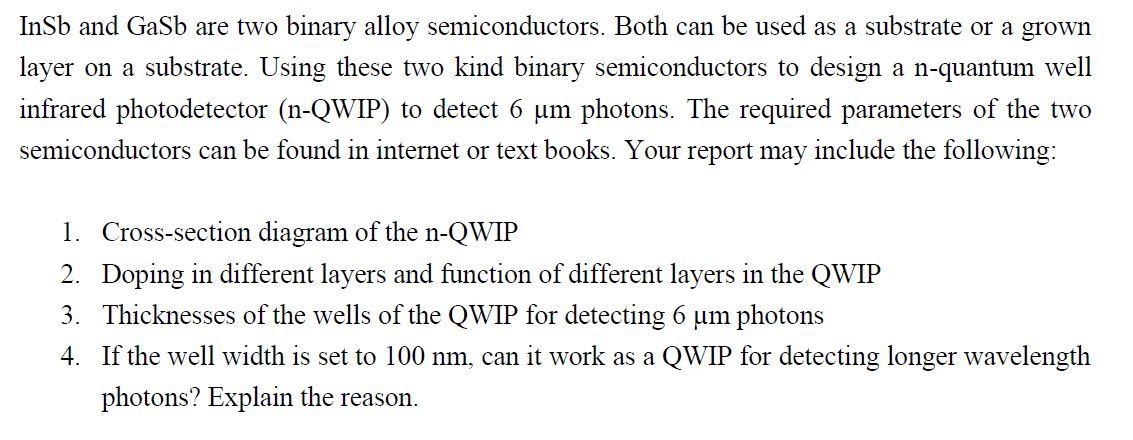 Solved InSb and GaSb are two binary alloy semiconductors. | Chegg.com