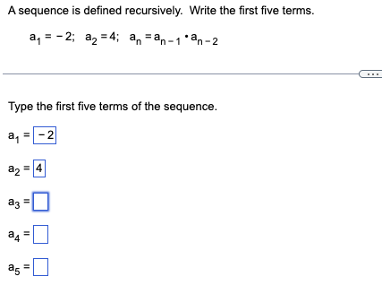 Solved A sequence is defined recursively. Write the first | Chegg.com