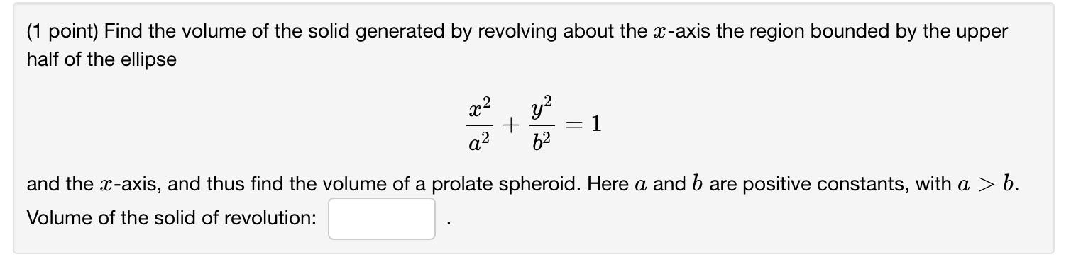 Solved (1 point) Find the volume of the solid generated by | Chegg.com