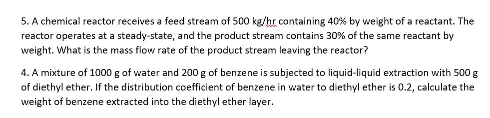 Solved 5. A chemical reactor receives a feed stream of 500 | Chegg.com