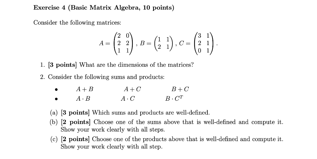 Solved Exercise 4 (Basic Matrix Algebra, 10 points) Consider | Chegg.com
