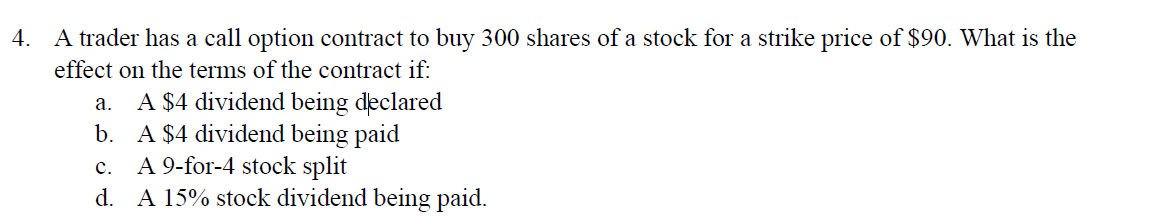 Solved 4. A trader has a call option contract to buy 300 | Chegg.com