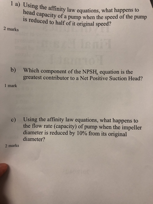 Solved 1 a) Using the affinity law equations, what happens | Chegg.com