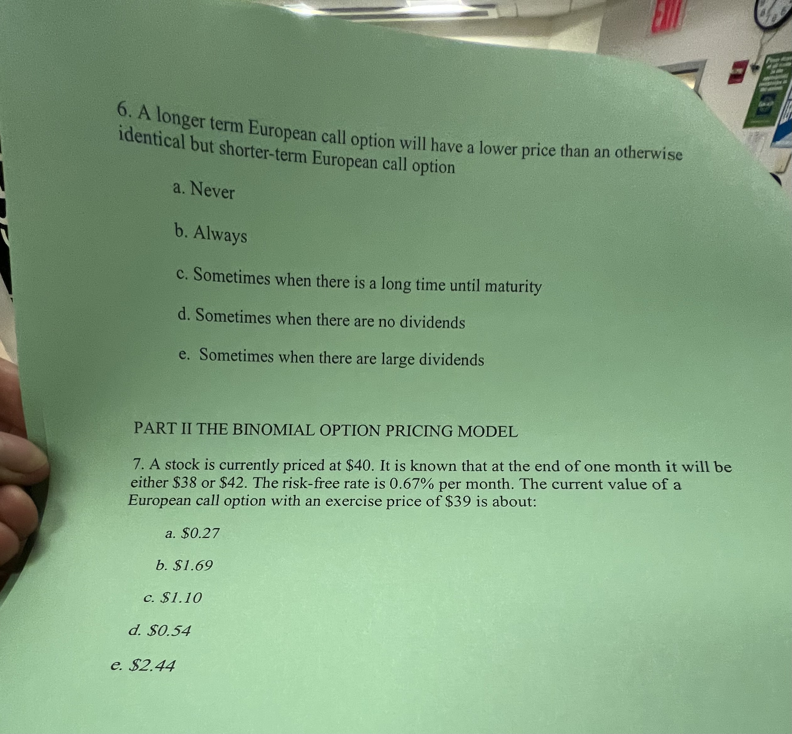 Solved 6. A longer term European call option will have a | Chegg.com
