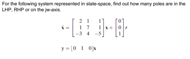 Solved For the following system represented in state-space, | Chegg.com