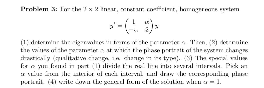 Solved Problem 3: For the 2×2 ﻿linear, constant coefficient, | Chegg.com