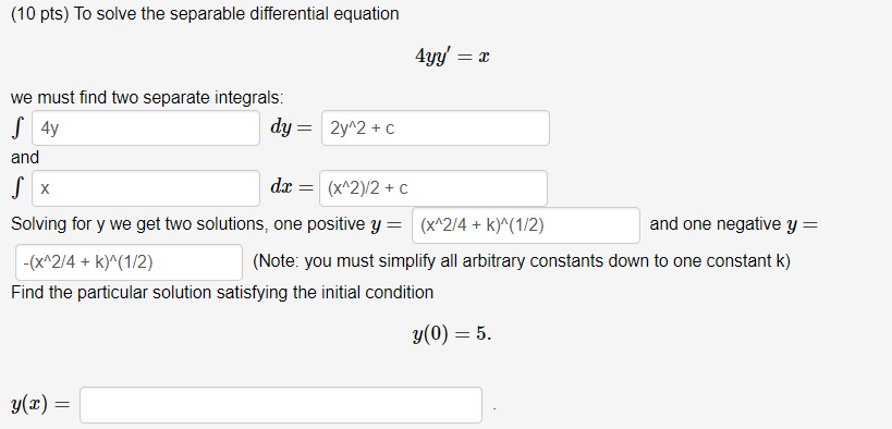 Solved (10 pts) To solve the separable differential equation | Chegg.com