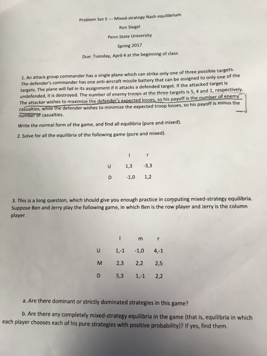 Solved Problem Set 5 Mixed-strategy Nash equilibrium Ron | Chegg.com