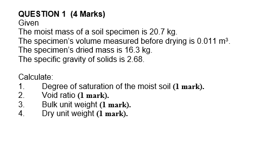 Solved QUESTION 1 (4 Marks) Given The moist mass of a soil | Chegg.com