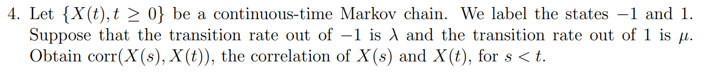 Solved 4. Let {X(t), t ≥ 0} be a continuous-time Markov | Chegg.com