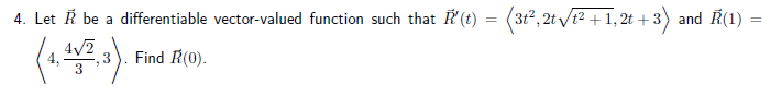 Solved 4. Let Ř be a differentiable vector-valued function | Chegg.com