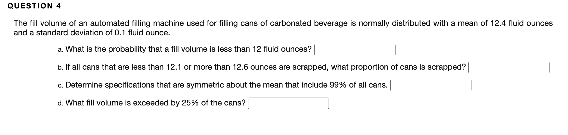 Solved QUESTION 4 The fill volume of an automated filling | Chegg.com