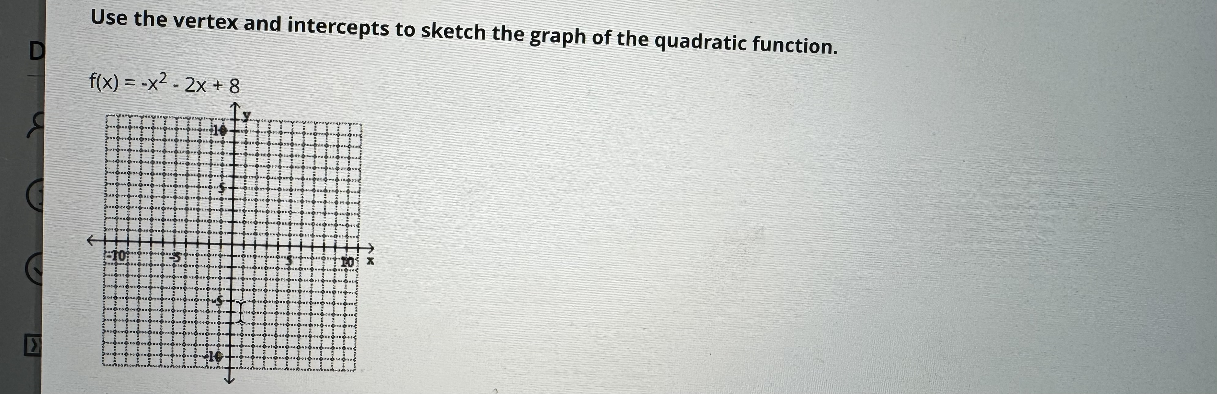 Solved Use the vertex and intercepts to sketch the graph of | Chegg.com