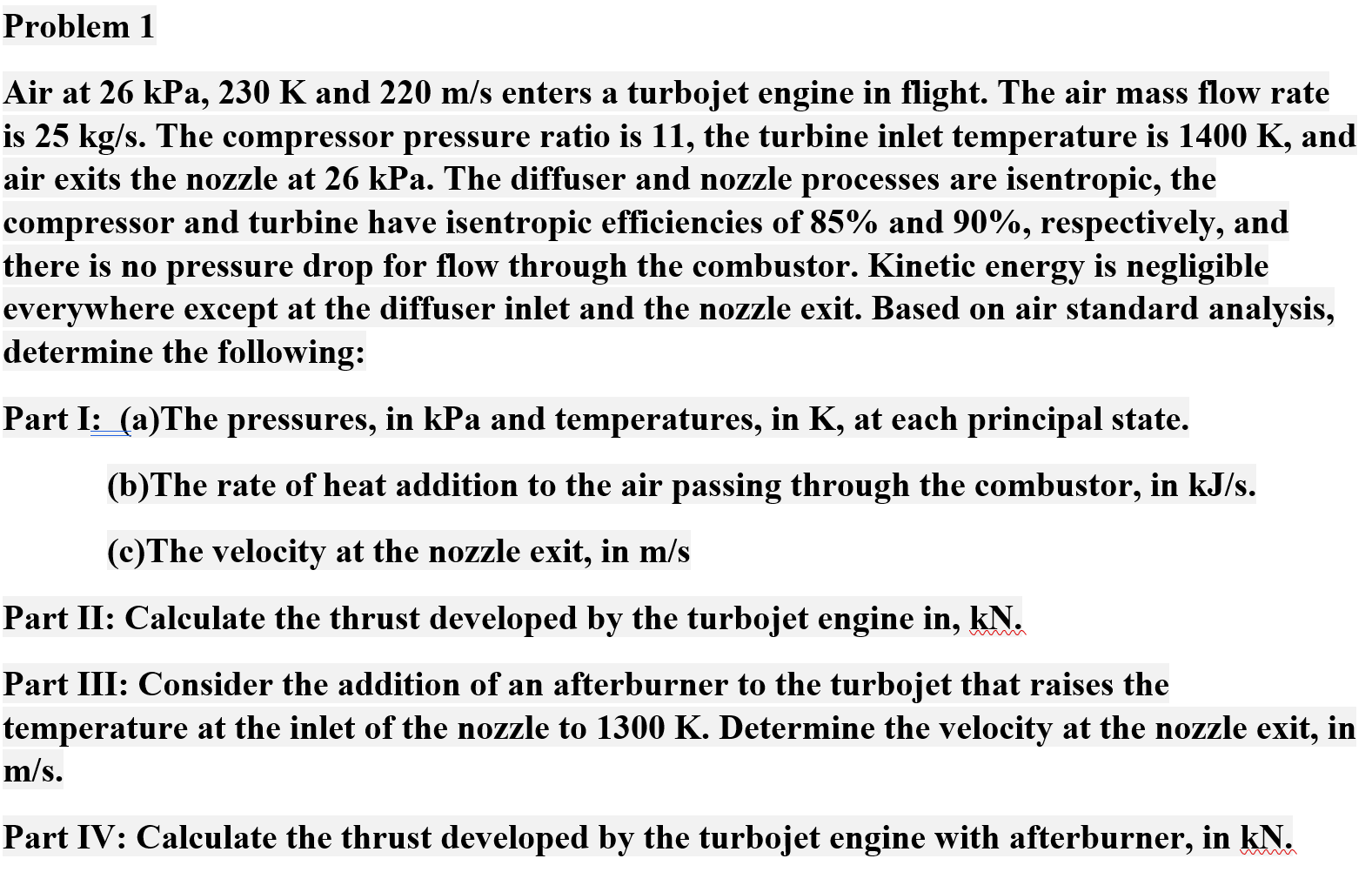 Solved Problem 1 Air at 26 kPa, 230 K and 220 m/s enters a | Chegg.com