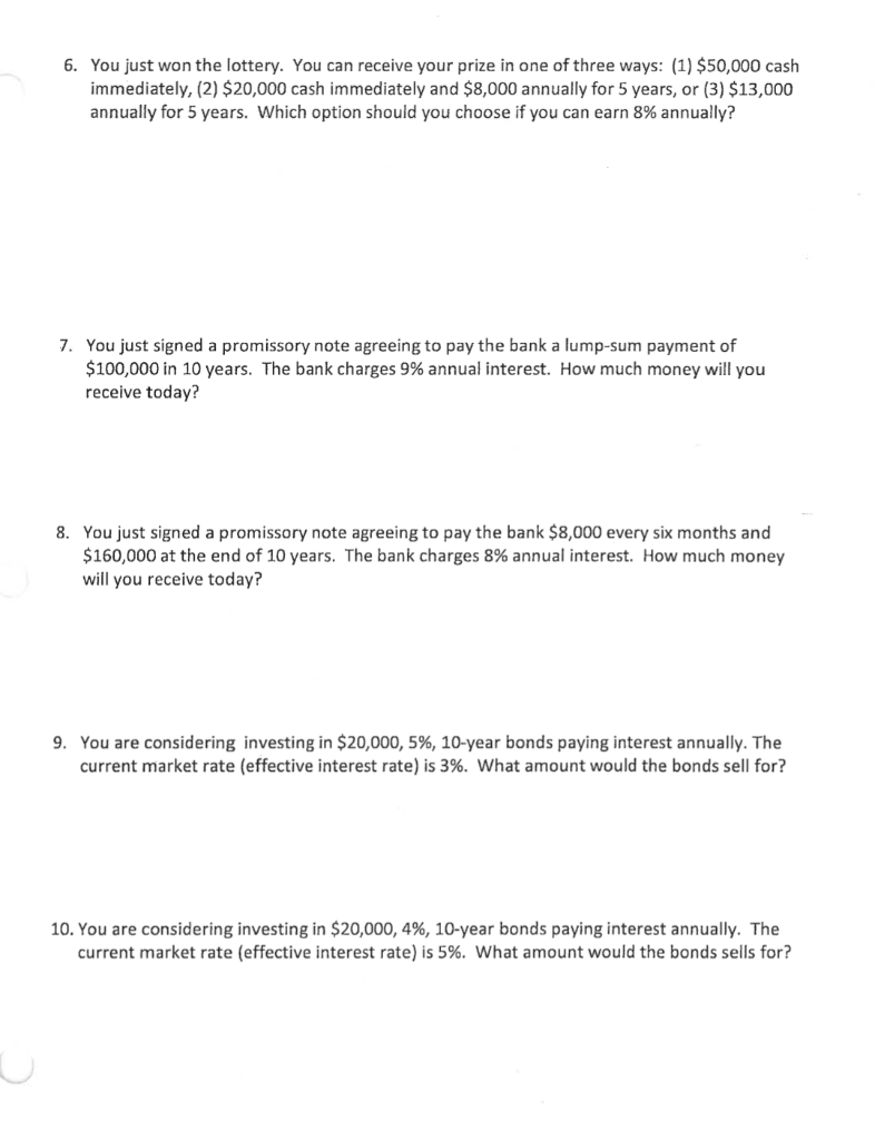 Solved 6. You just won the lottery. You can receive your | Chegg.com