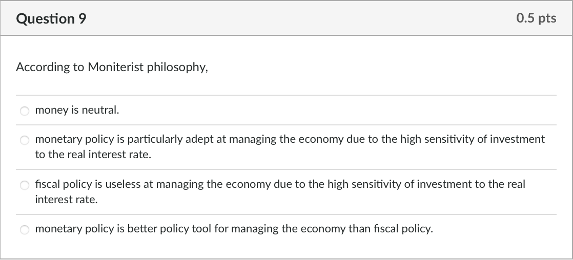 Solved According to Moniterist philosophy, money is neutral. | Chegg.com